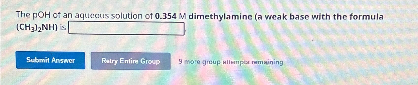 Solved The pOH of an aqueous solution of 0.354M | Chegg.com