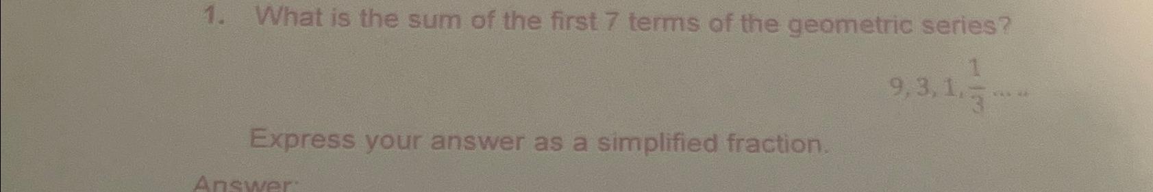 Solved What is the sum of the first 7 ﻿terms of the | Chegg.com