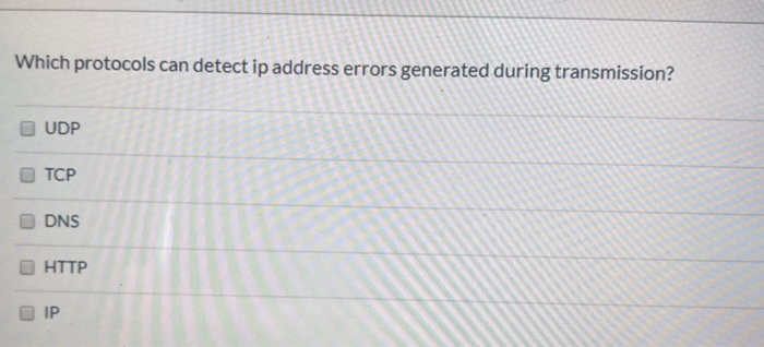 Solved Which protocols can detect ip address errors | Chegg.com