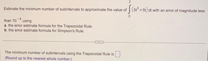 Solved Estimate the minimum number of subintervals to | Chegg.com