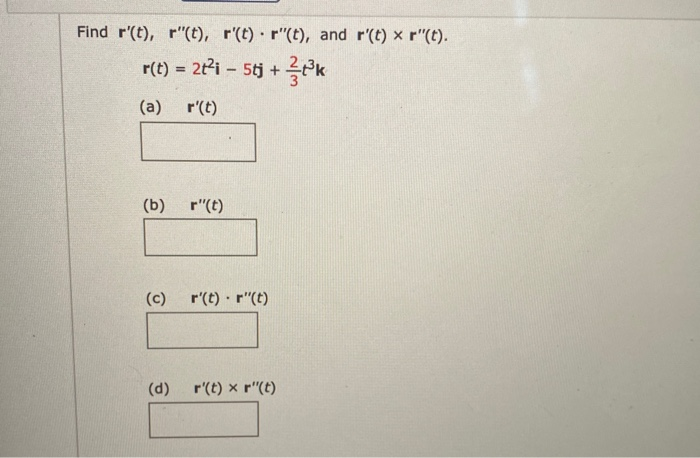 Solved Find r), rto), and rt) for the given value of to. | Chegg.com