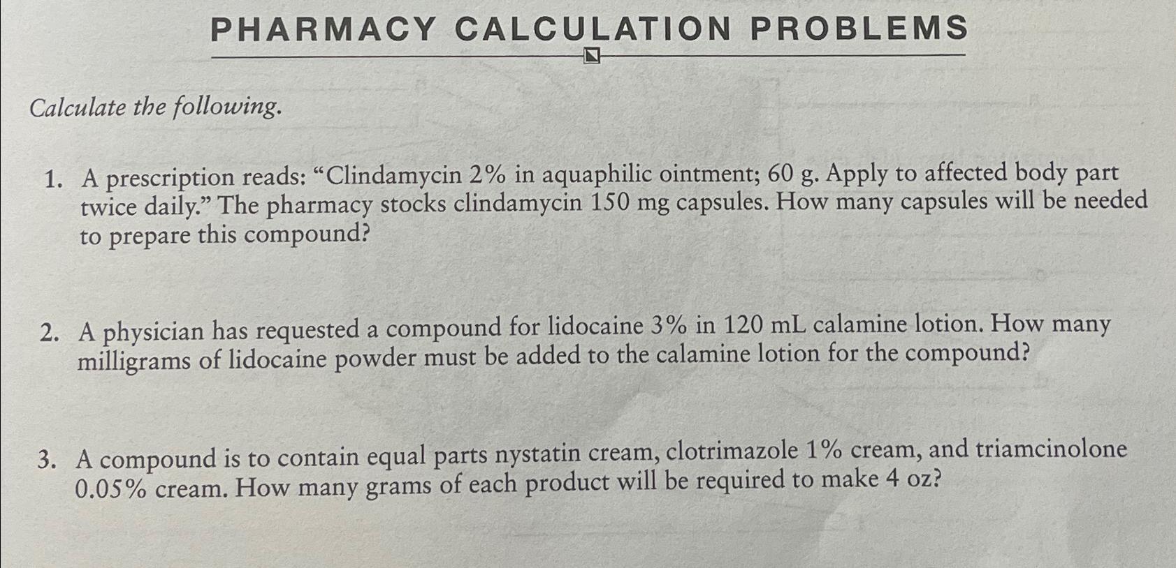 Solved PHARMACY CALCULATION PROBLEMSCalculate the | Chegg.com