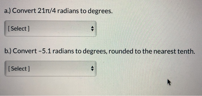 Solved a.) Convert -660° to radians in exact form. [Select] | Chegg.com