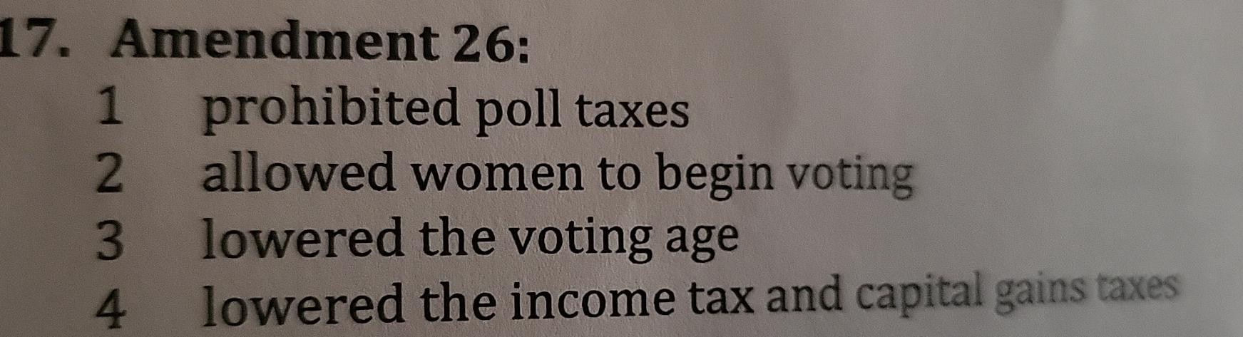 Amendment 26:1 ﻿prohibited poll taxes2 ﻿allowed women | Chegg.com
