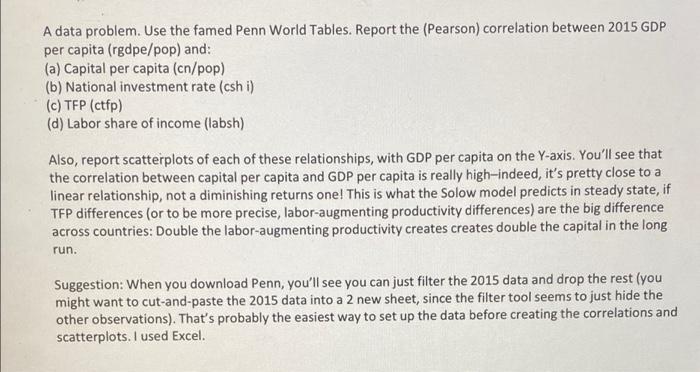 A data problem. Use the famed Penn World Tables. | Chegg.com