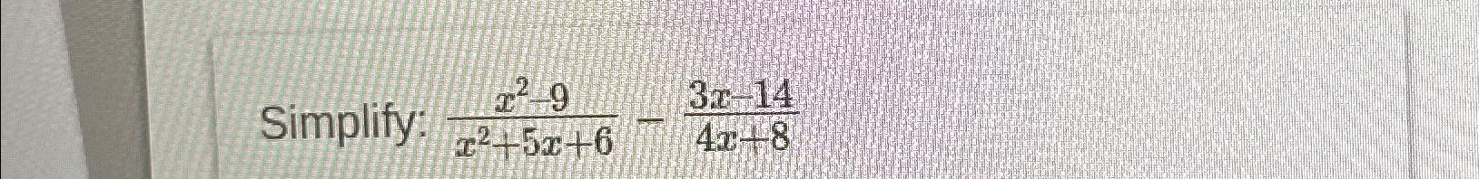 Solved Simplify: x2-9x2+5x+6-3x-144x+8 | Chegg.com