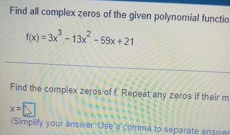 Solved Find all complex zeros of the given polynomial | Chegg.com