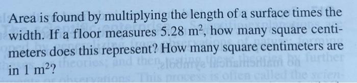 Solved Area is found by multiplying the length of a surface | Chegg.com