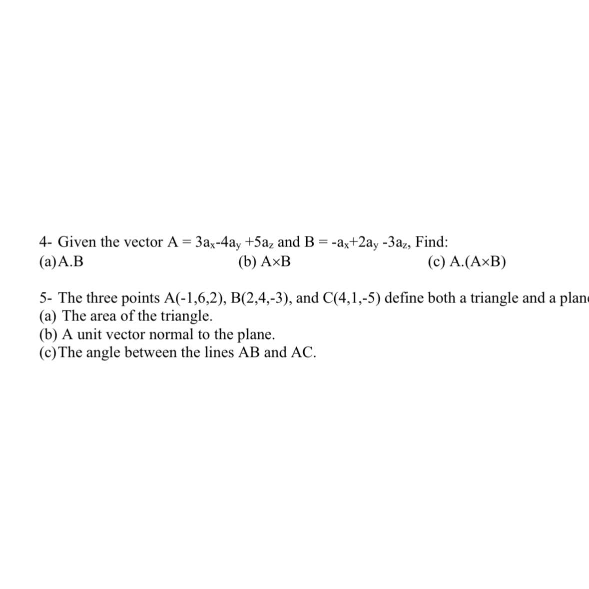 Solved 4- ﻿Given the vector A=3ax-4ay+5az ﻿and | Chegg.com