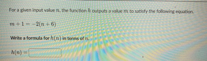 Solved For a given input value n, the function h outputs a | Chegg.com