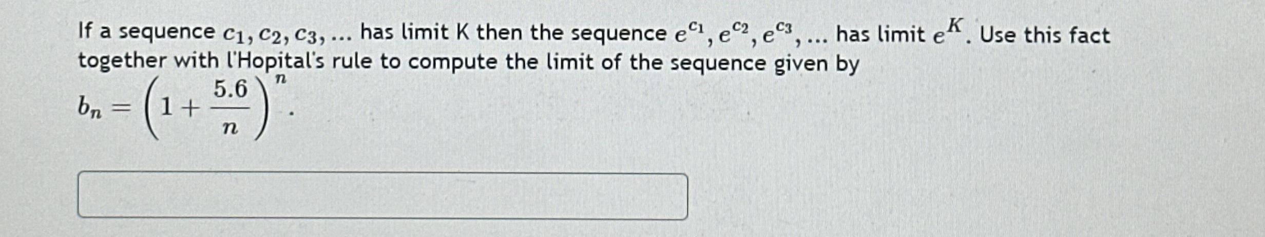 Solved If a sequence c1,c2,c3,dots has limit K then the | Chegg.com