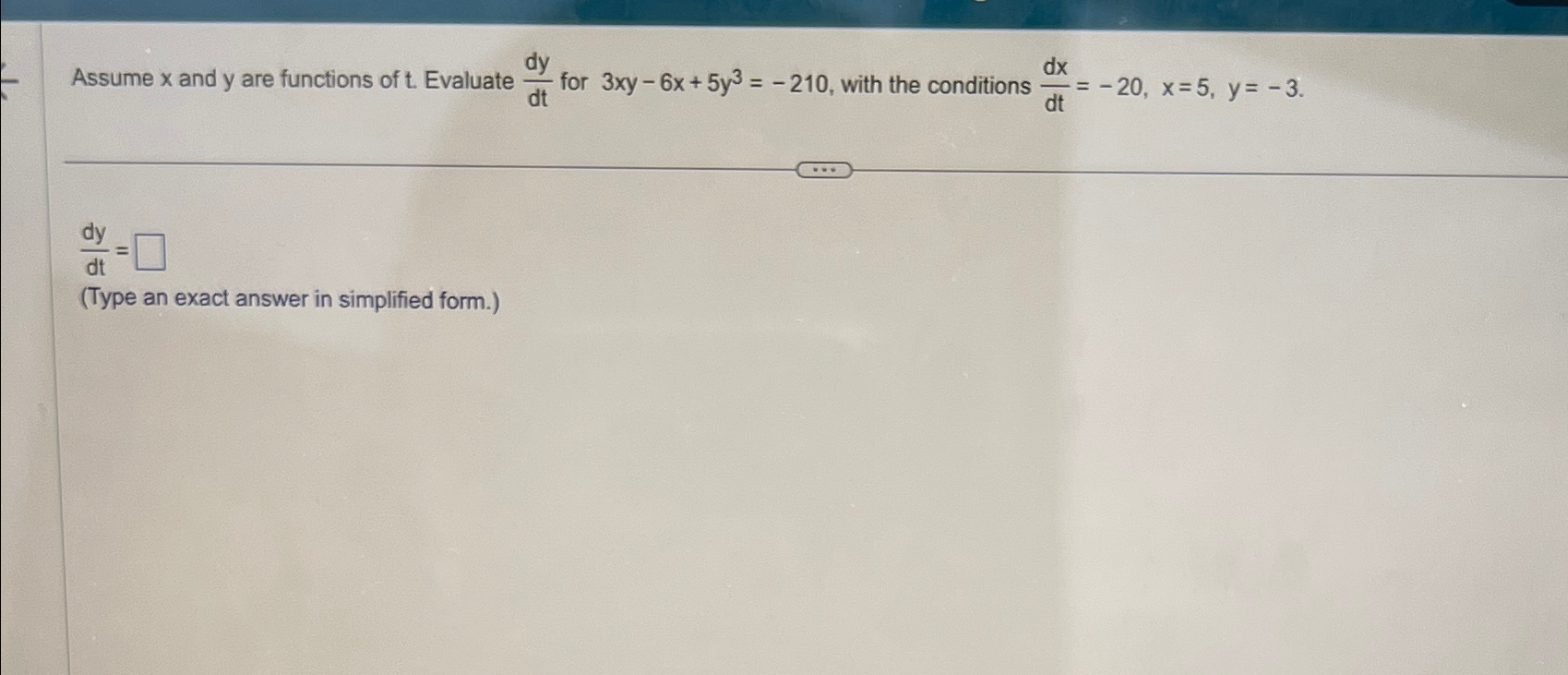 Solved Assume x ﻿and y ﻿are functions of t. ﻿Evaluate dydt | Chegg.com