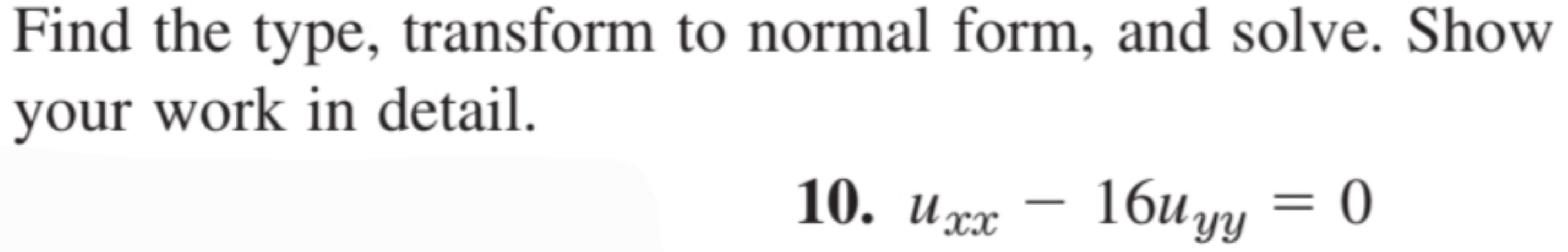 Solved Find the type, transform to normal form, and solve. | Chegg.com