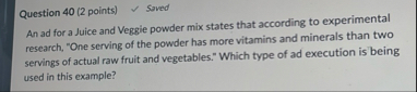 Solved Question 40 (2 ﻿points) ﻿savedAn ad for a Juice and | Chegg.com