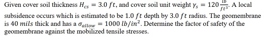 Solved Given cover soil thickness Hcs=3.0ft, ﻿and cover soil | Chegg.com