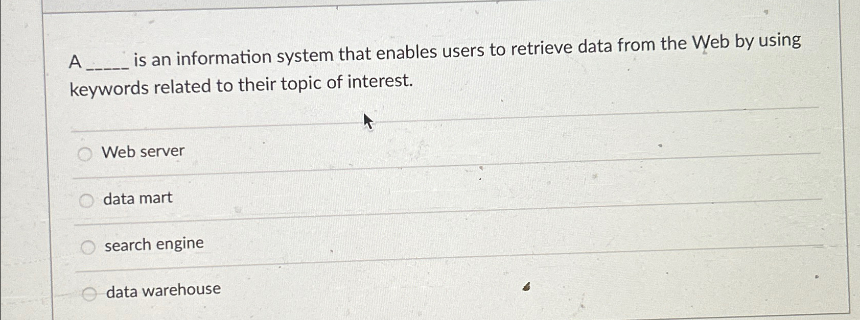 Solved A is an information system that enables users to | Chegg.com