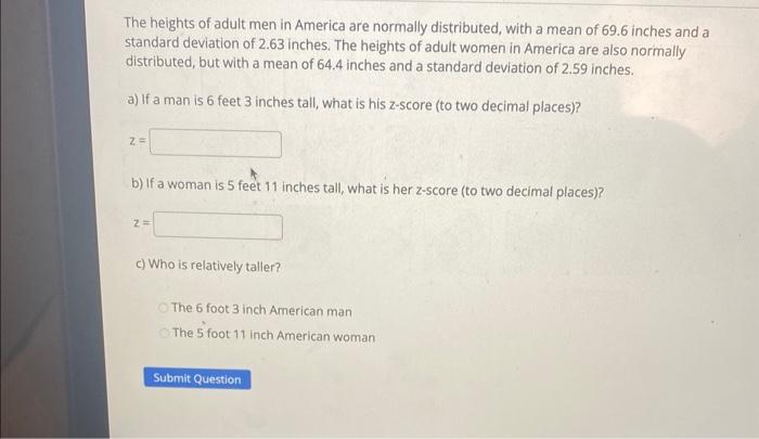 Solved The heights of adult men in America are normally | Chegg.com
