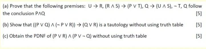 Solved (a) Prove that the following premises: U → R, (RAS) → | Chegg.com