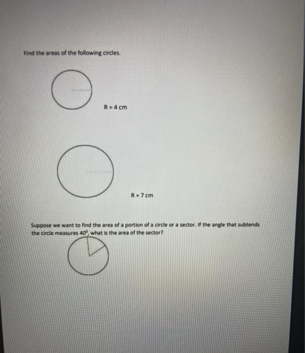 Solved Find the areas of the following circles. R = 4 cm R7 | Chegg.com