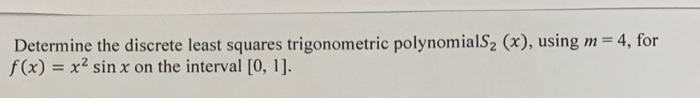 Solved Determine the discrete least squares trigonometric | Chegg.com
