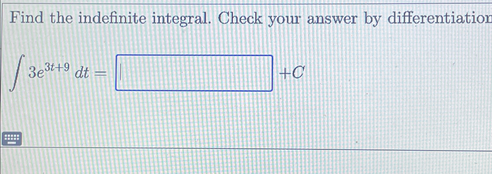 Solved Find the indefinite integral. Check your answer by | Chegg.com