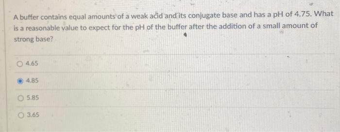 Solved A buffer contains equal amounts of a weak acid and | Chegg.com