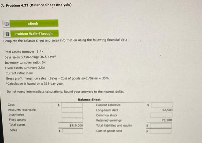 Solved 7. Problem 4.22 (Balance Sheet Analysis) Complete the | Chegg.com Solved 7. Problem 4.22 (Balance Sheet Analysis) Complete the | Chegg.com