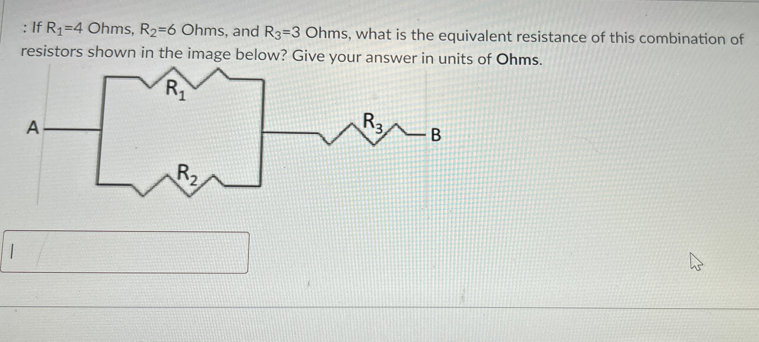 Solved : If R1=4 ﻿Ohms, R2=6 ﻿Ohms, and R3=3 ﻿Ohms, what is | Chegg.com