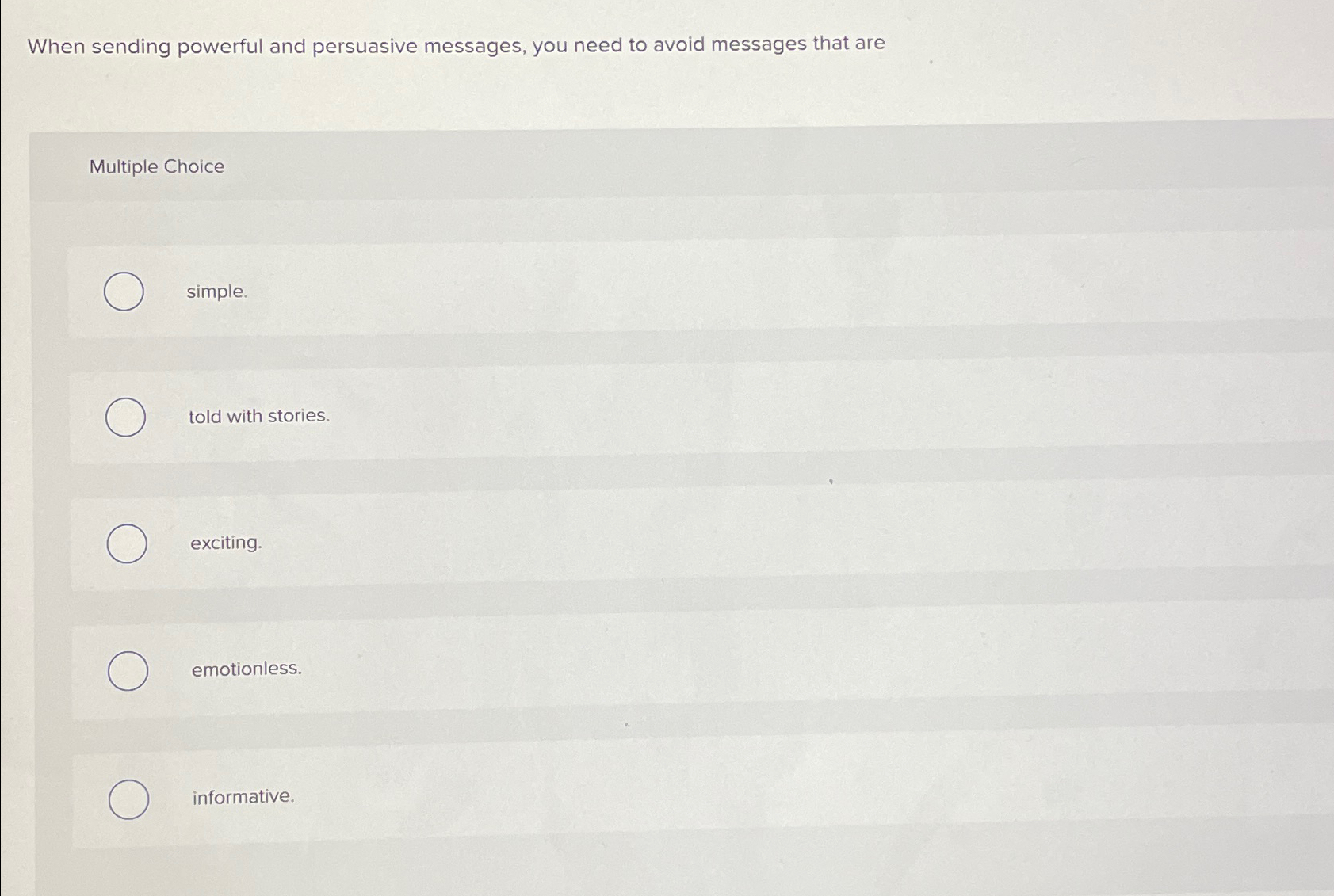Solved When sending powerful and persuasive messages, you | Chegg.com