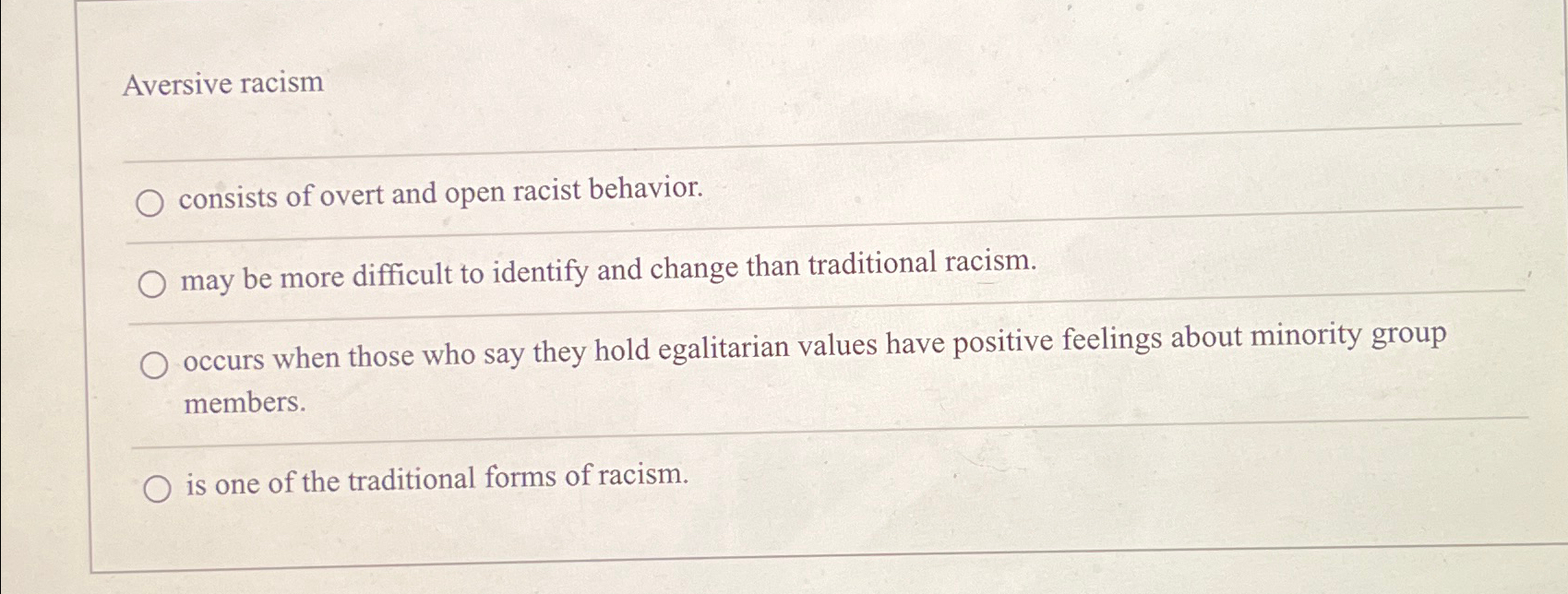 Solved Aversive racismconsists of overt and open racist | Chegg.com