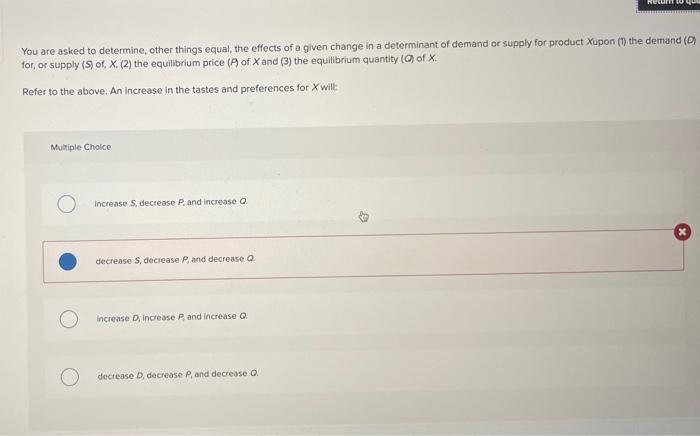 Solved You are asked to determine, other things equal, the | Chegg.com