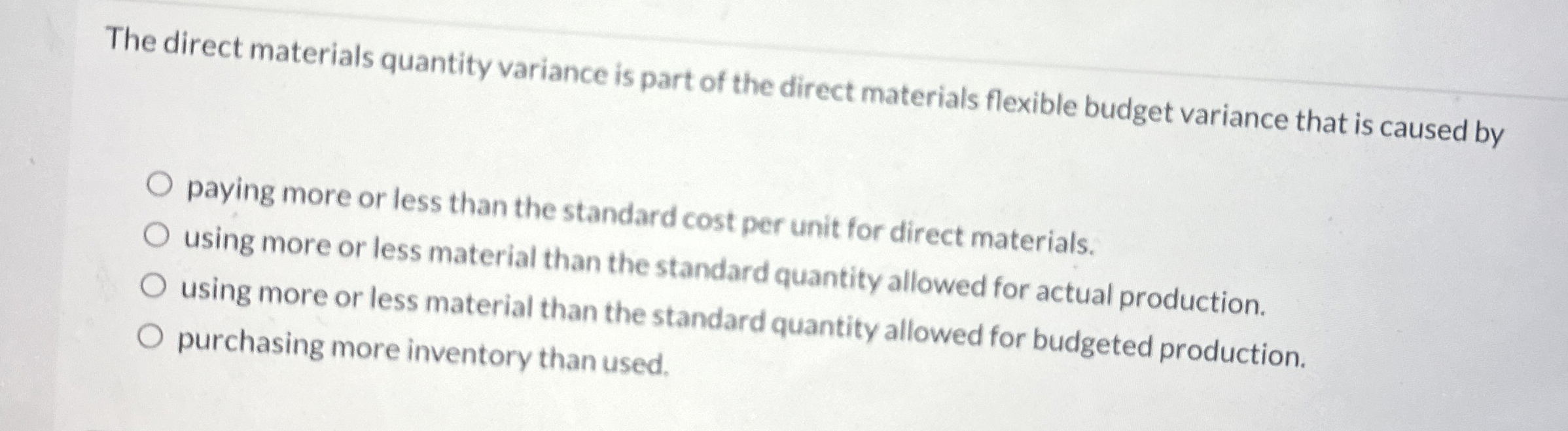 Solved The direct materials quantity variance is part of the | Chegg.com