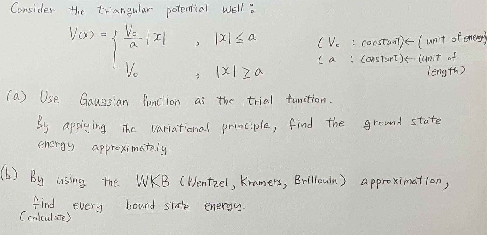 Solved Consider the triangular poteritial well: (a) Use | Chegg.com