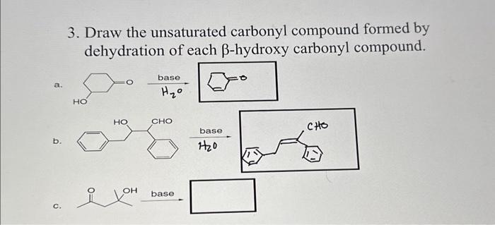 Solved draw the unsaturated carbonyl compound formed by | Chegg.com