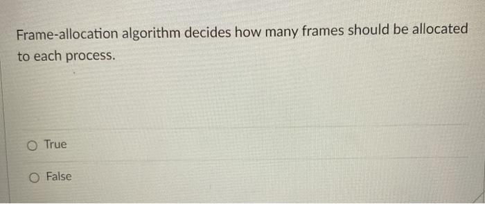 Solved External fragmentation occurs in a paging system. O | Chegg.com