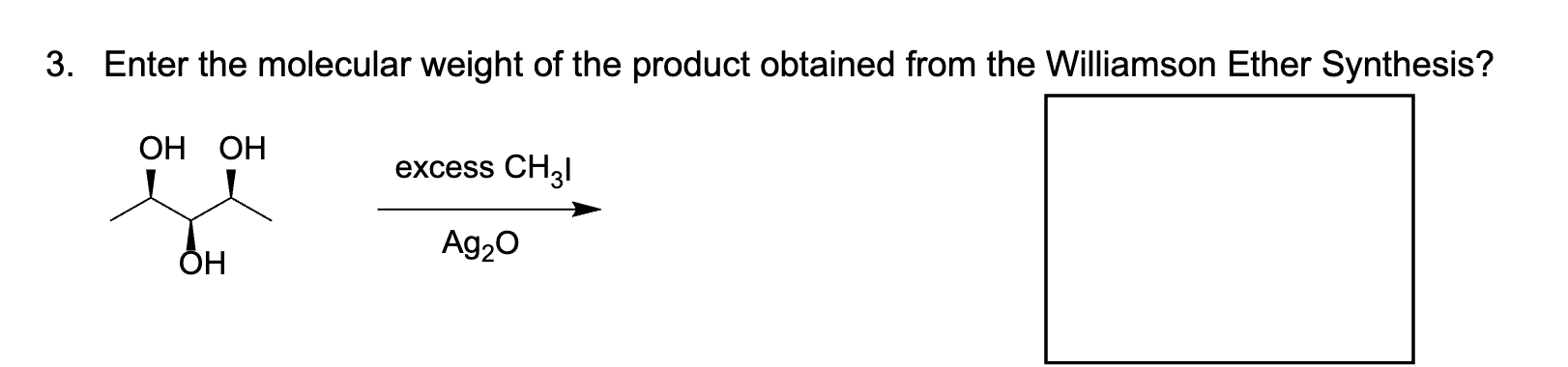 Solved 3. ﻿Enter the molecular weight of the product | Chegg.com