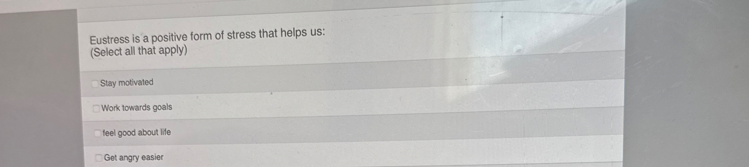 Solved Eustress is a positive form of stress that helps | Chegg.com