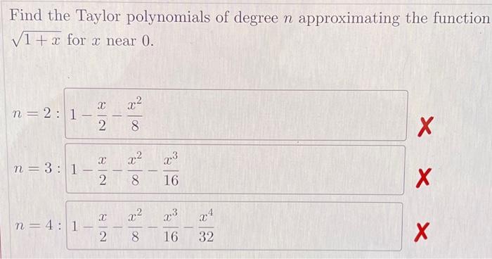 Solved Find the Taylor polynomials of degree n approximating | Chegg.com