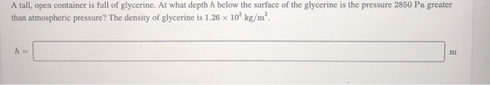 Solved A tall, open container is full of glycerine. At what | Chegg.com