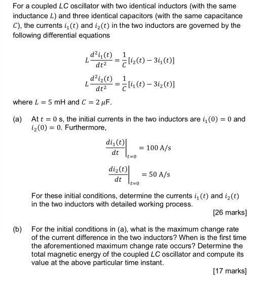 Solved For a coupled LC oscillator with two identical | Chegg.com