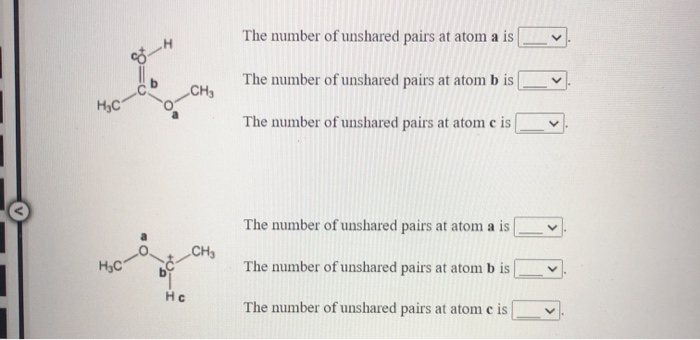 Solved The number of unshared pairs at atom a is > The | Chegg.com
