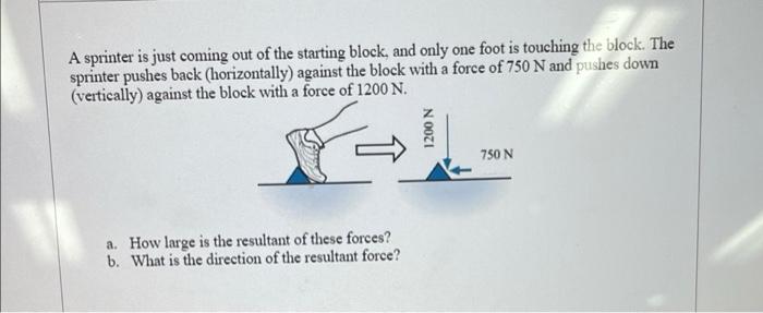 Solved A sprinter is just coming out of the starting block, | Chegg.com