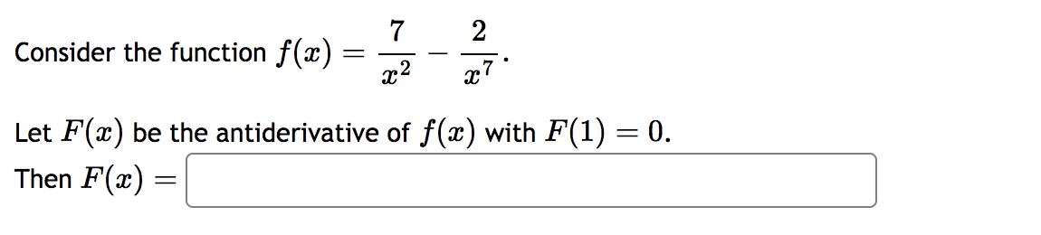 Solved Consider the function f(x)=7x2-2x7.Let F(x) ﻿be the | Chegg.com