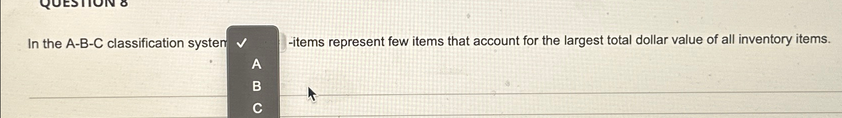 Solved In the A-B-C classification systen -items represent | Chegg.com
