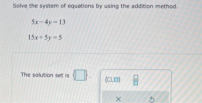 Solved Solve The System Of Equations By Using The Addition