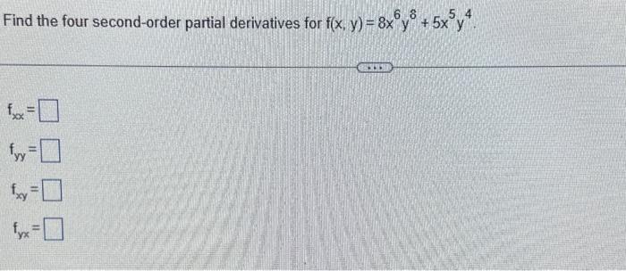 Solved Find the four second-order partial derivatives for | Chegg.com