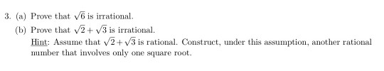 Solved 3. (a) Prove that V6 is irrational. (b) Prove that V2 | Chegg.com