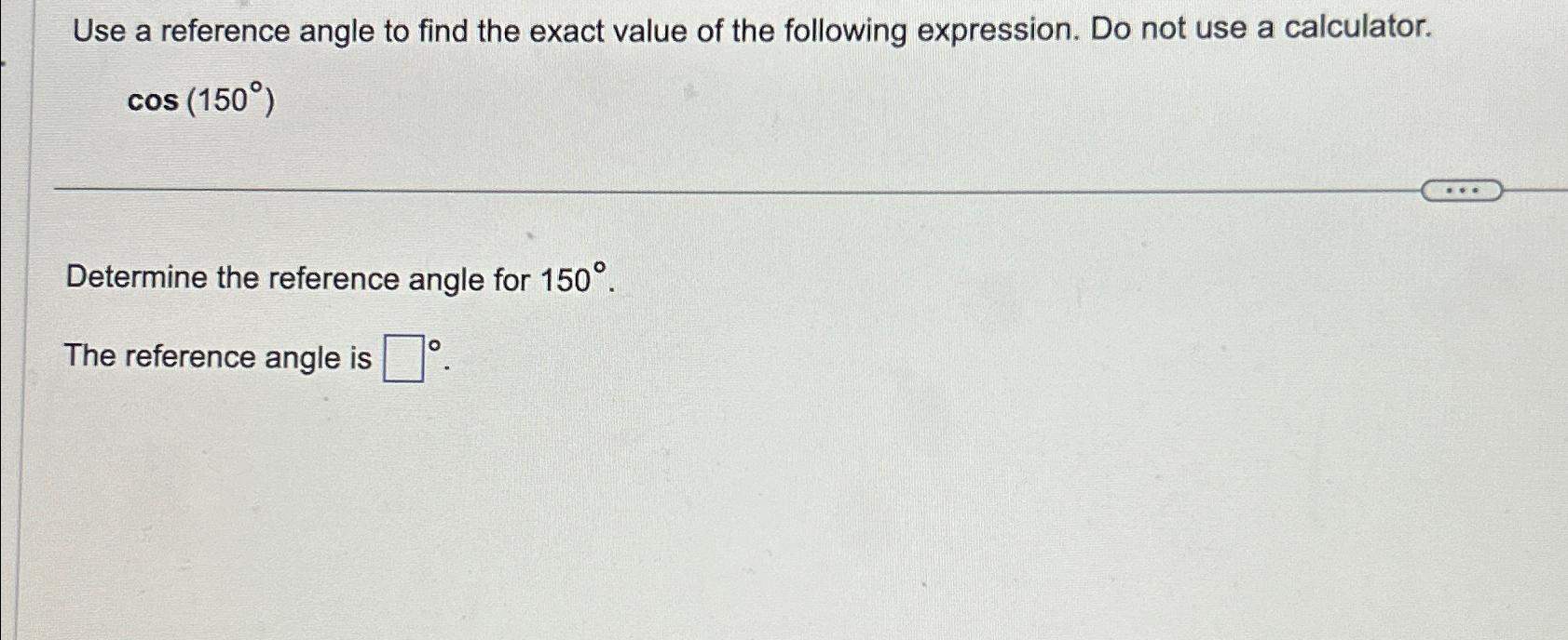 Solved Use a reference angle to find the exact value of the | Chegg.com