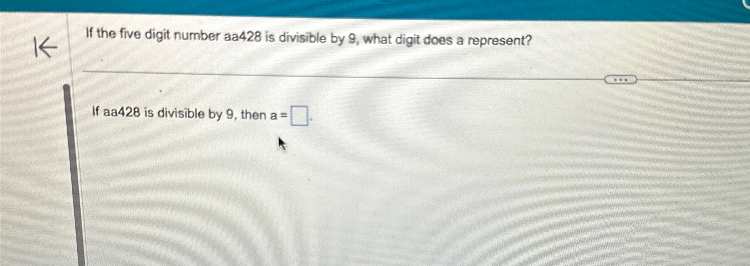 Solved If the five digit number aa428 ﻿is divisible by 9 , | Chegg.com