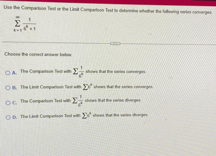 Solved Use the Comparison Test or the Limit Comparison Test | Chegg.com